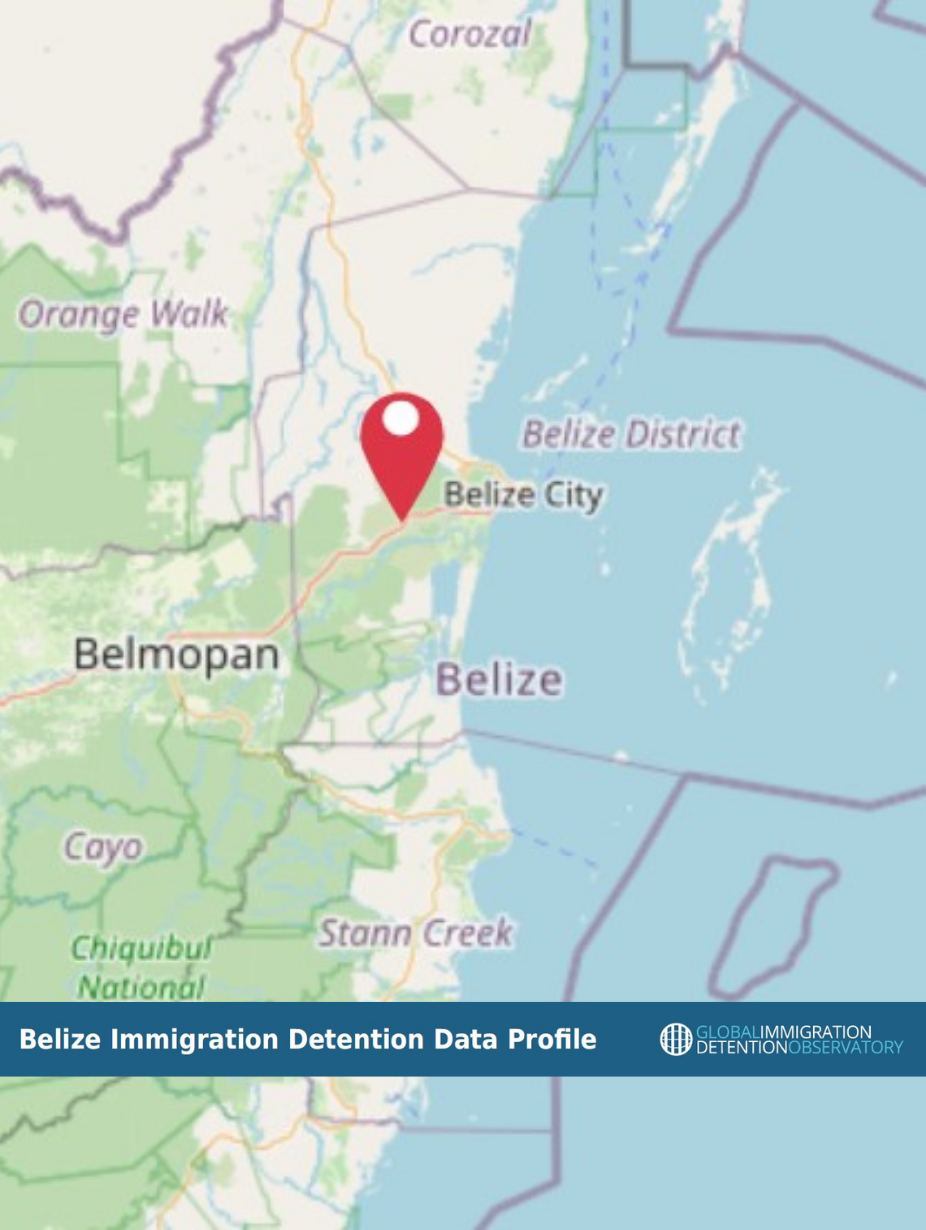 Belize Immigration Detention Data Profile (2020) - Global Detention ...